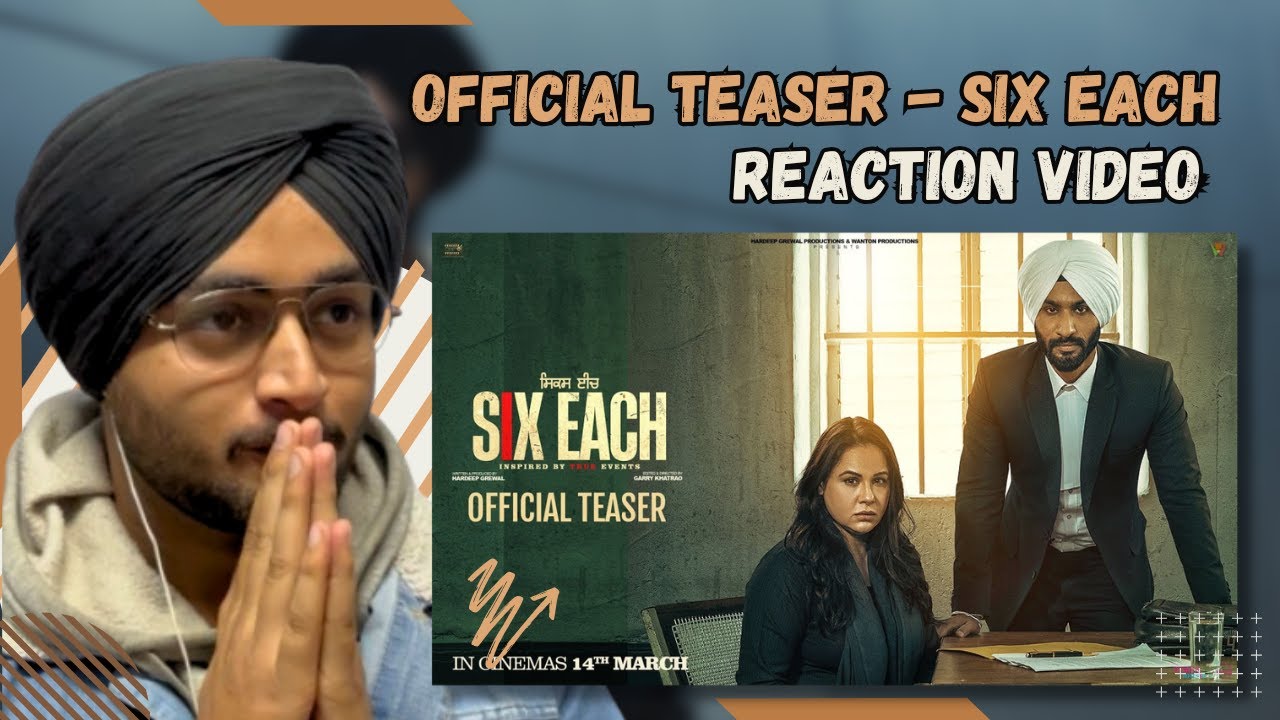 Reaction on Official Teaser - Six Each | Hardeep Grewal | Mandy Takhar - YouTube