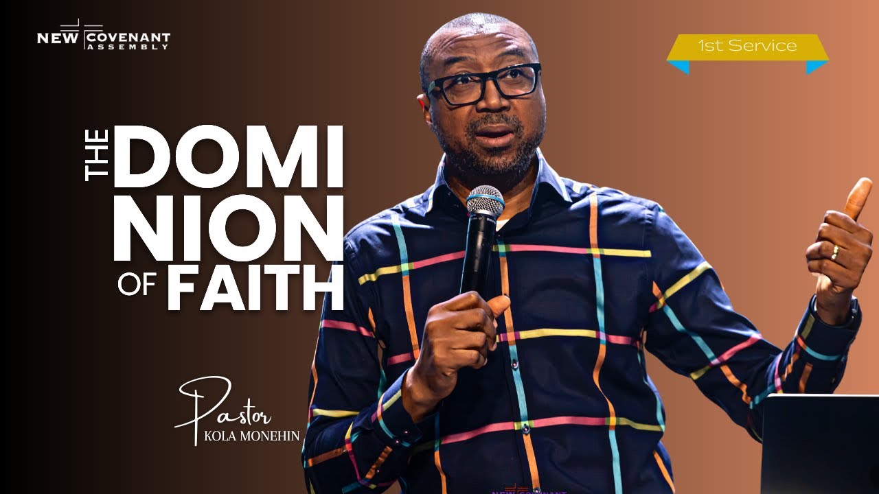 The Dominion of Faith | 1st Service | Pastor Kola Monehin - YouTube