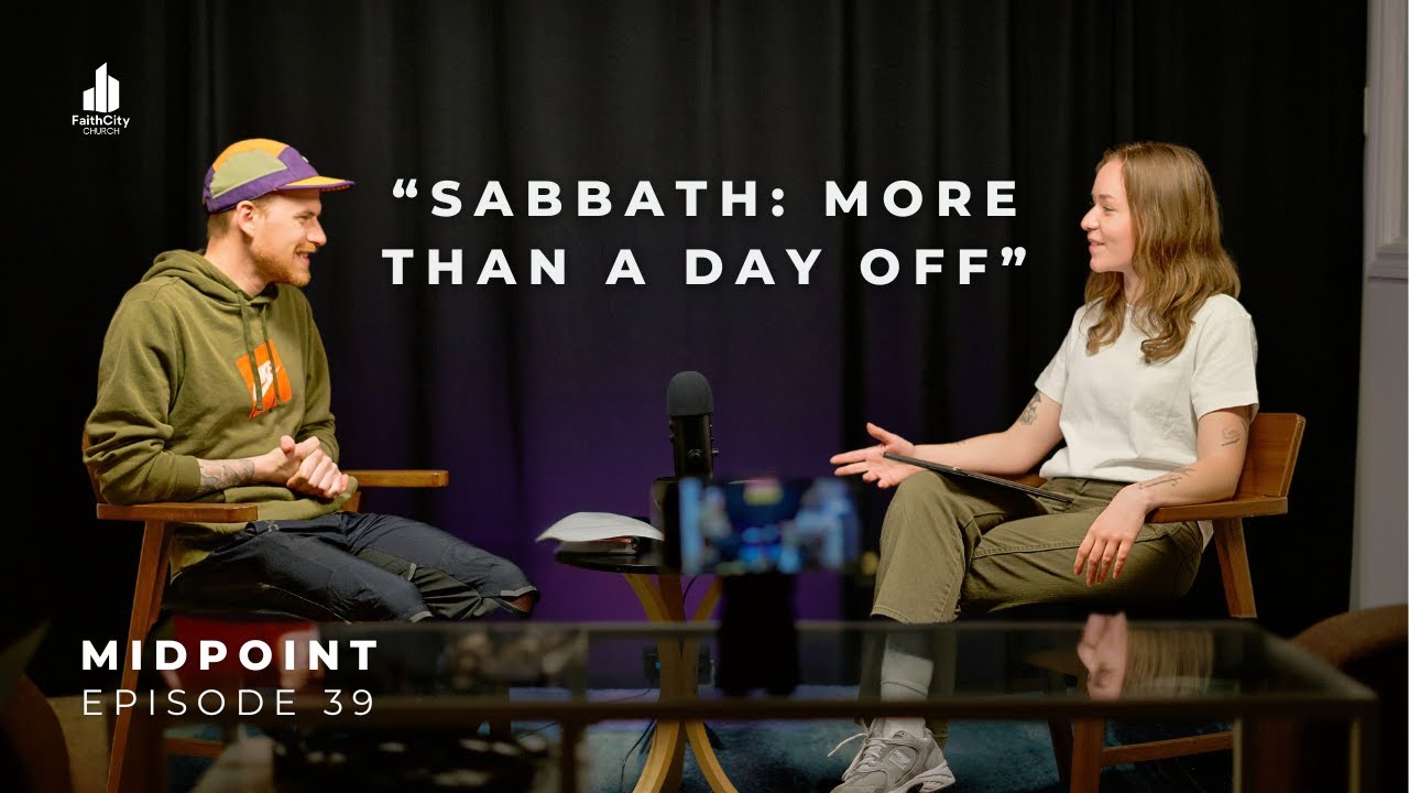 SABBATH: More Than A Day Off | Midpoint Podcast Ep. 39 - YouTube