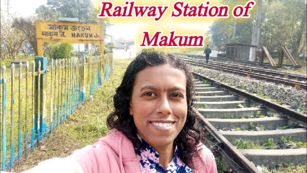 Makum Railway Station Tour - YouTube