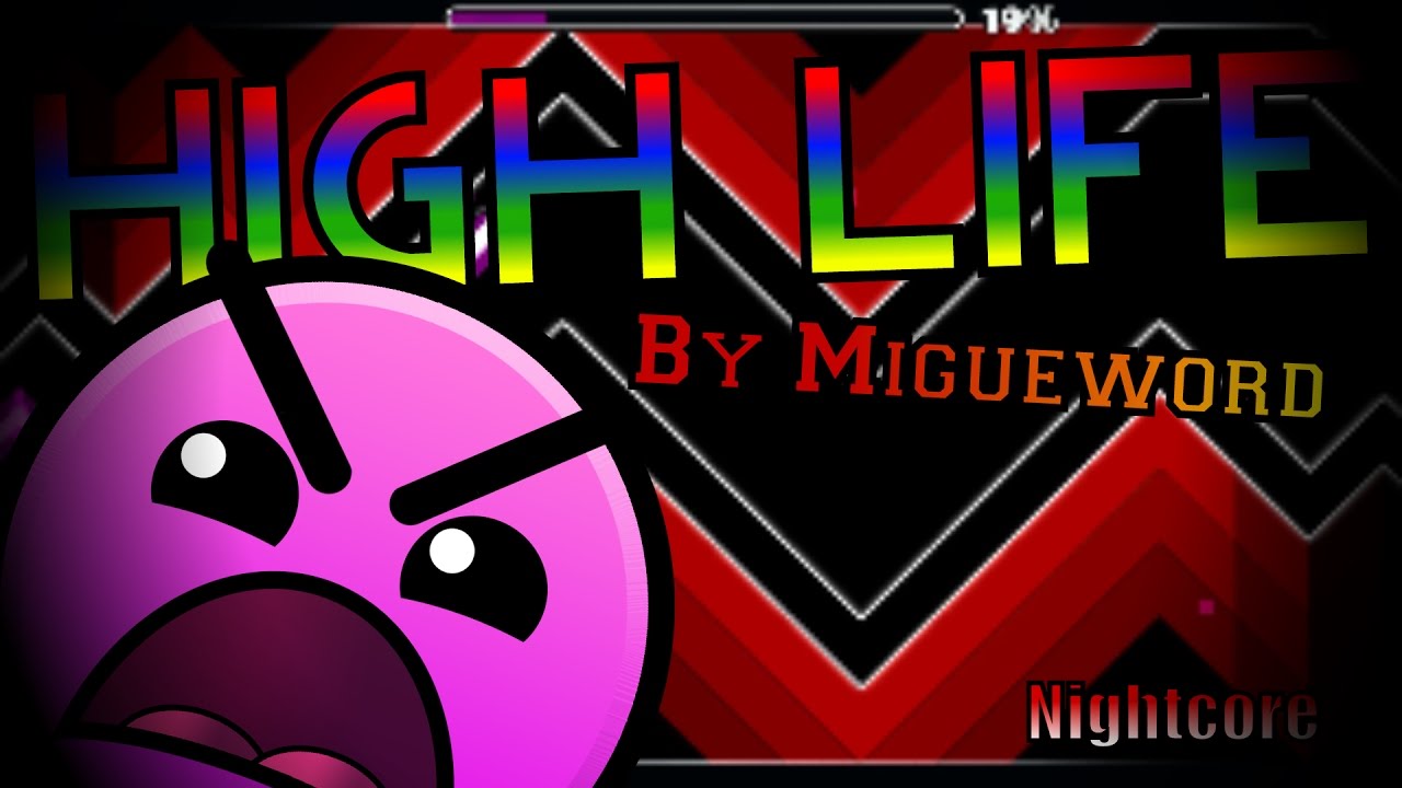 Geometry Dash High Life [Nightcore] - YouTube