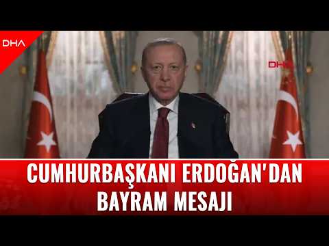 Cumhurbaşkanı Erdoğan'dan Bayram Mesajı