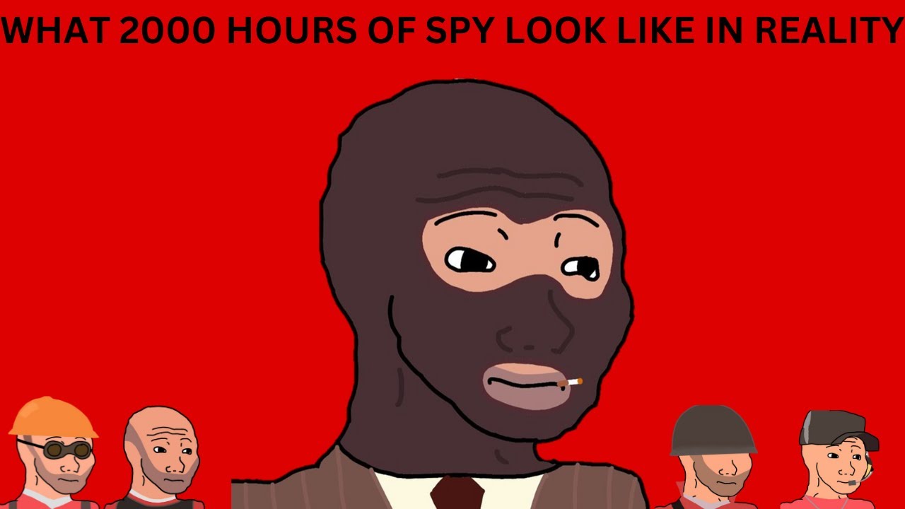 How 2000 hours of Spy REALLY look like (real footage, no epic stabs ...