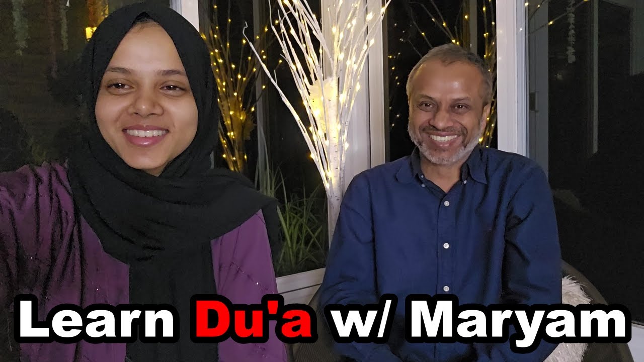 Du'a with Maryam and Masud | Two Important Du'a | Good in Both Worlds ...