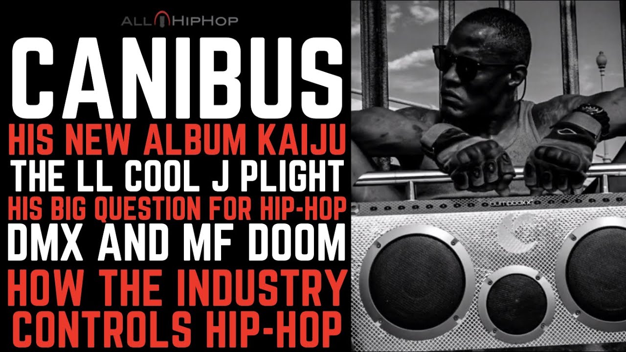PART 1: Canibus Returns: Talks Tech, LL Cool J, New Music, Jay-Z ...