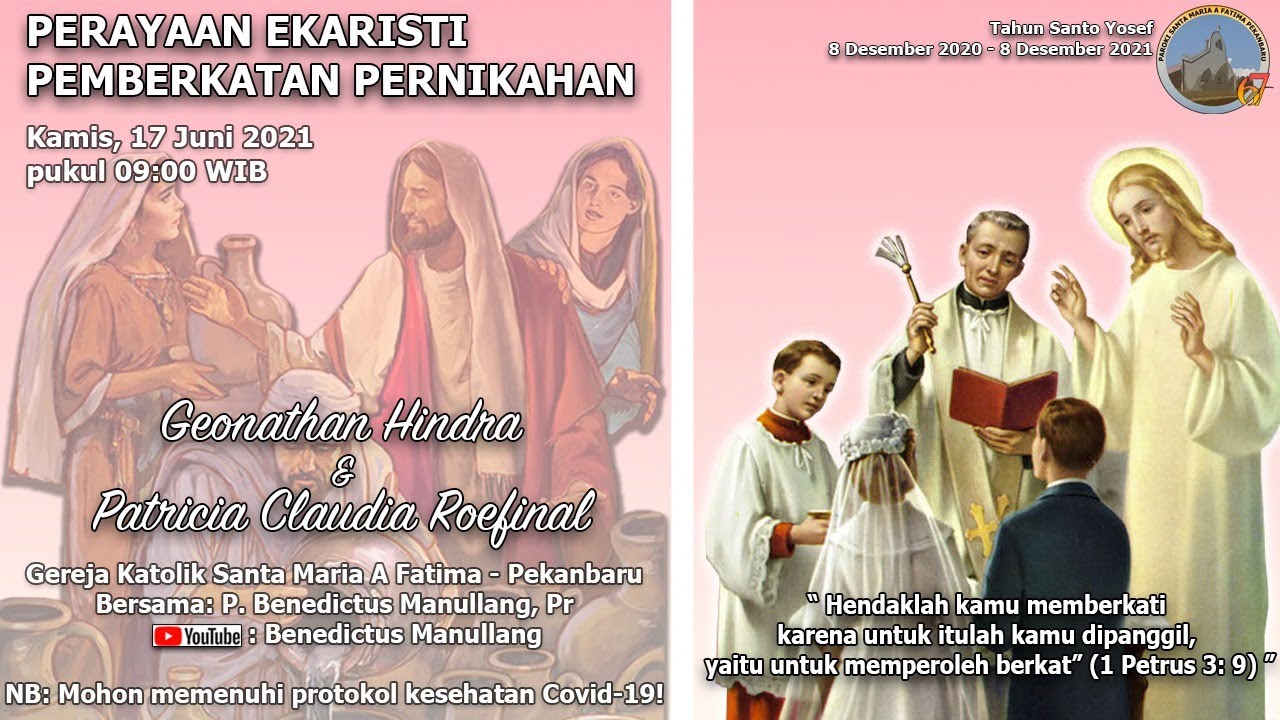 Perayaan Ekaristi, Pemberkatan Pernikahan, Kamis 17 Juni 2021 Pkl 09:00 ...