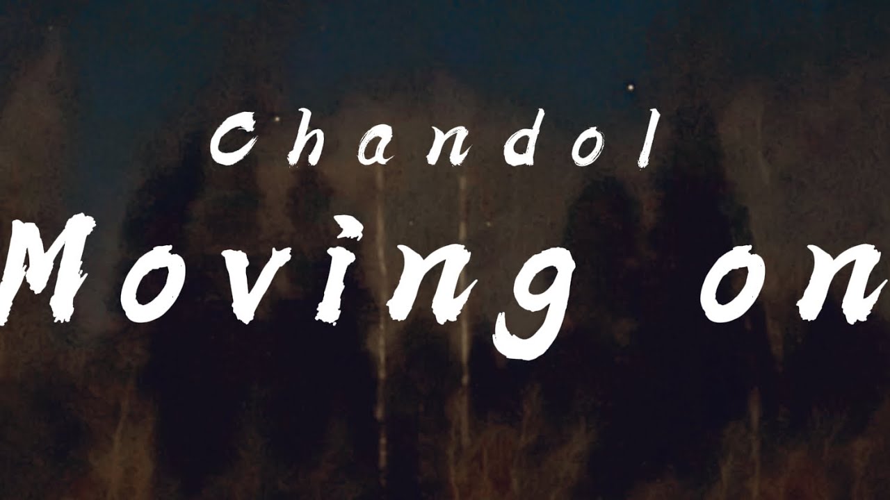 Moving on (Chandol) - YouTube