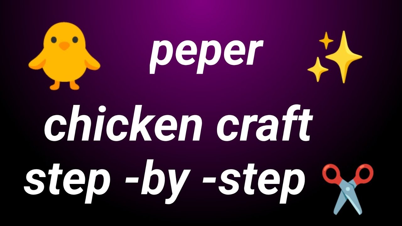 Peper chicken craft | Magic Peper Craft - YouTube