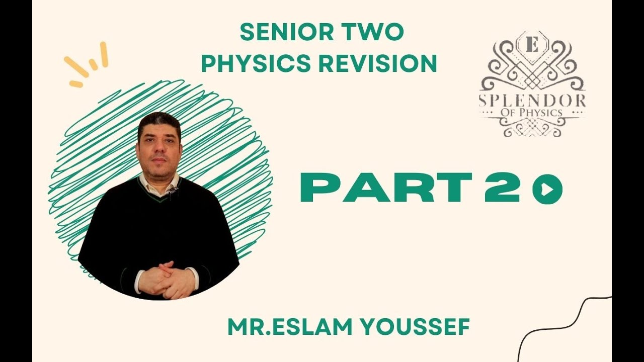 💡 Second Term Physics Revision | Senior Two – Based on Egyptian ...