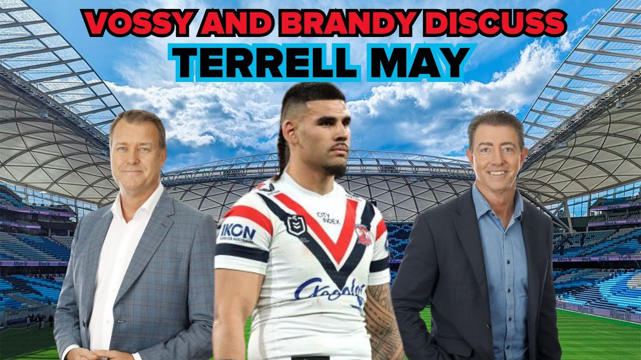 Vossy and Brandy discuss: Is Terrell May committed to rugby league ...
