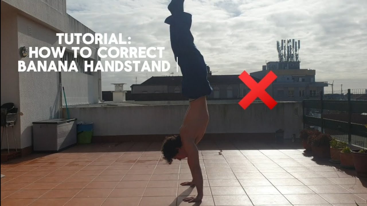 Tutorial on How to Correct Banana Handstand - YouTube