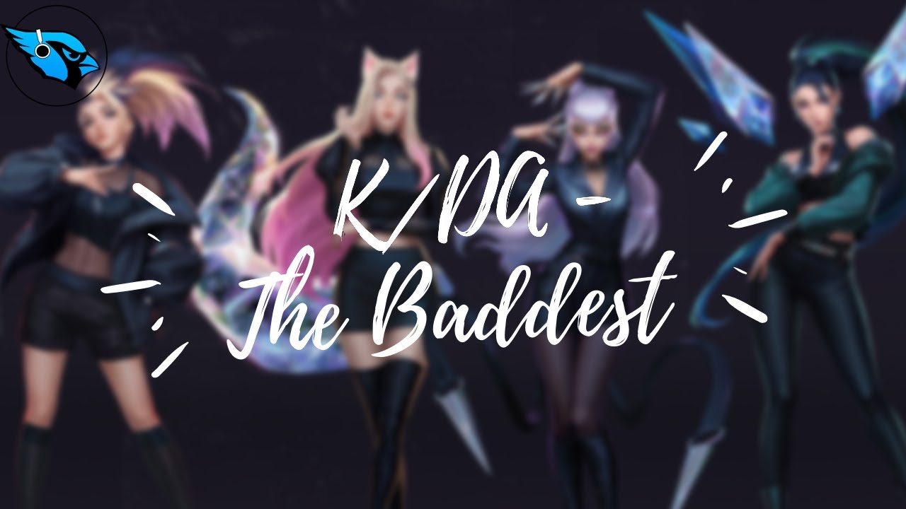 K/DA - The Baddest (ft. (G)I-DLE, Bea Miller, Wolftyla) | League of ...