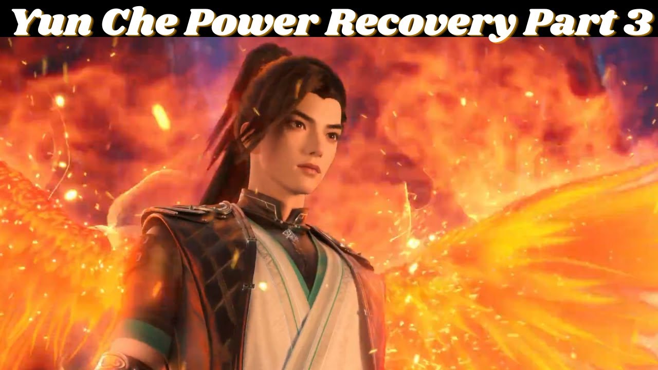 Yun Che Power Recovery Part 3 || Against The Gods || Explained in Hindi ...