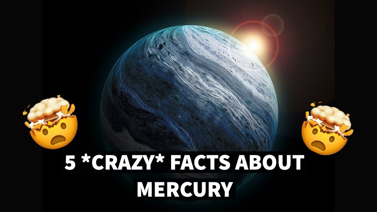 5 CRAZY FACTS ABOUT MERCURY YouTube 5-crazy-facts-about-mercury-youtube