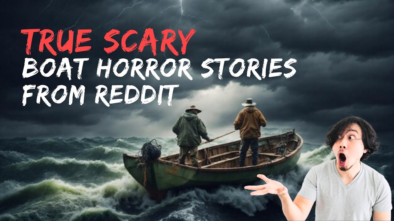 True Scary Boat Horror Stories From Reddit - YouTube