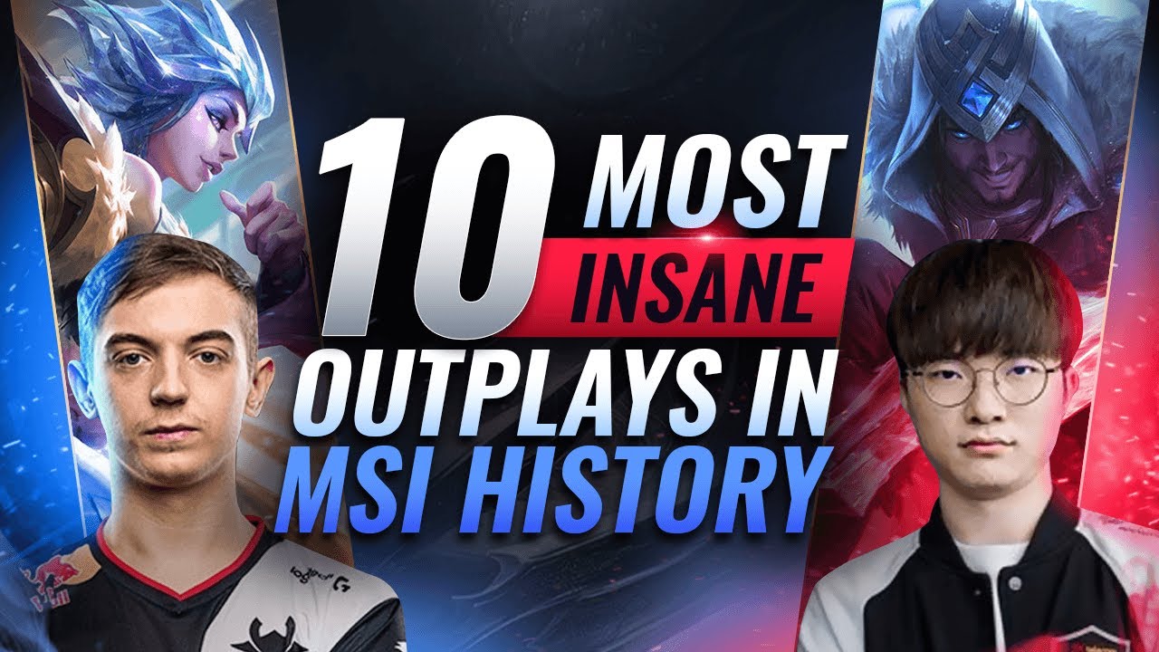 10 Most INSANE OUTPLAYS in MSI History - League of Legends Esports ...