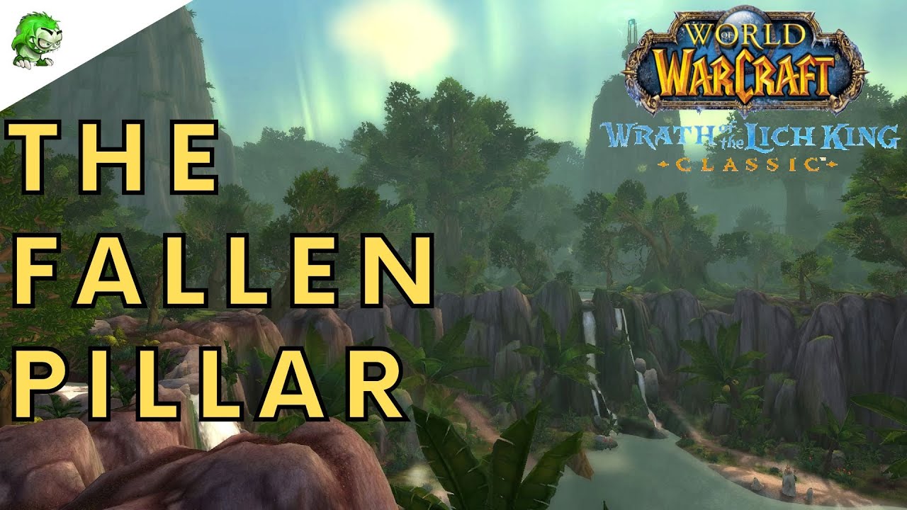 Wotlk Classic The Fallen Pillar - YouTube