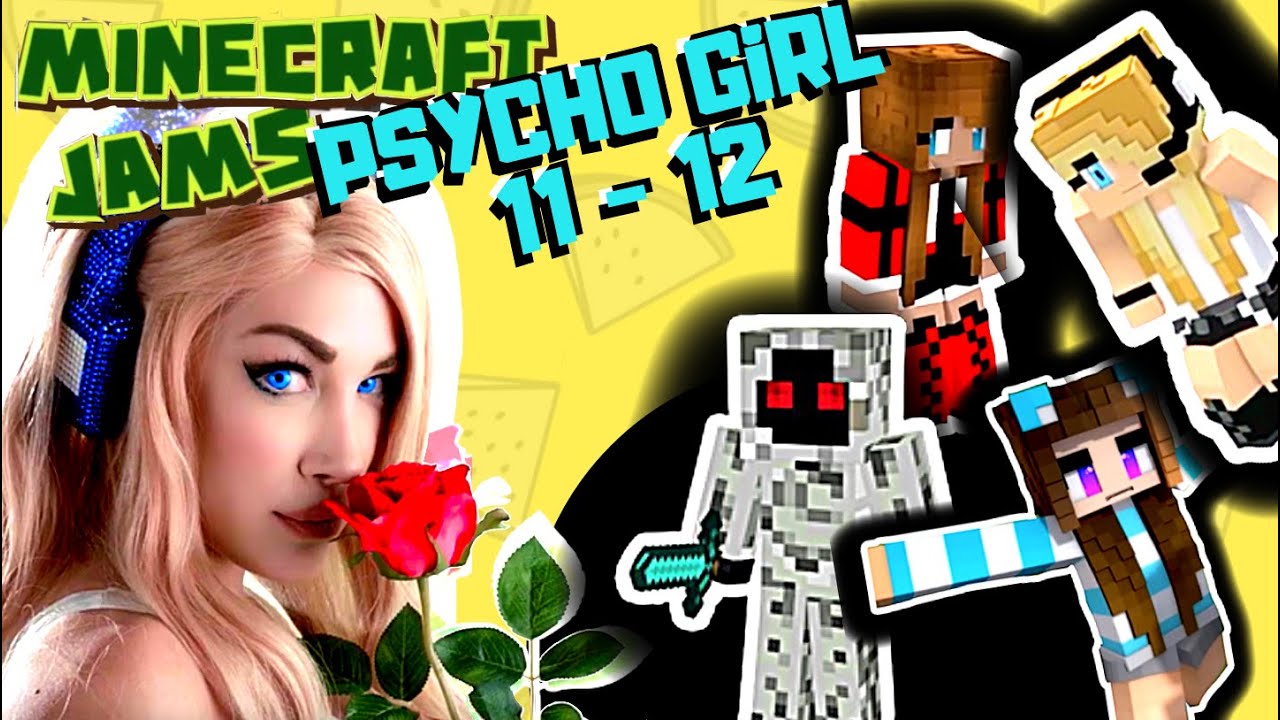 PSYCHO GiRL 11 - 12 | Meeting My Best Friends! | MC Songs Minecraft ...