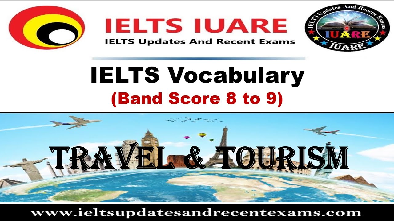 IELTS Vocabulary For Travel & Tourism | Writing & Speaking - YouTube