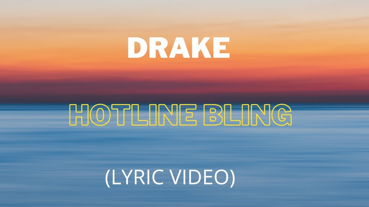 Drake - Hotline Bling (Lyrics) - YouTube