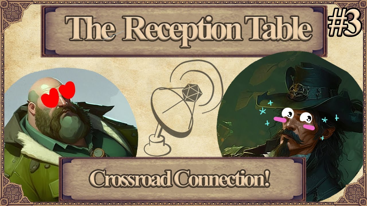 The Reception Table (Episode 3: Crossroad Connections!) - YouTube