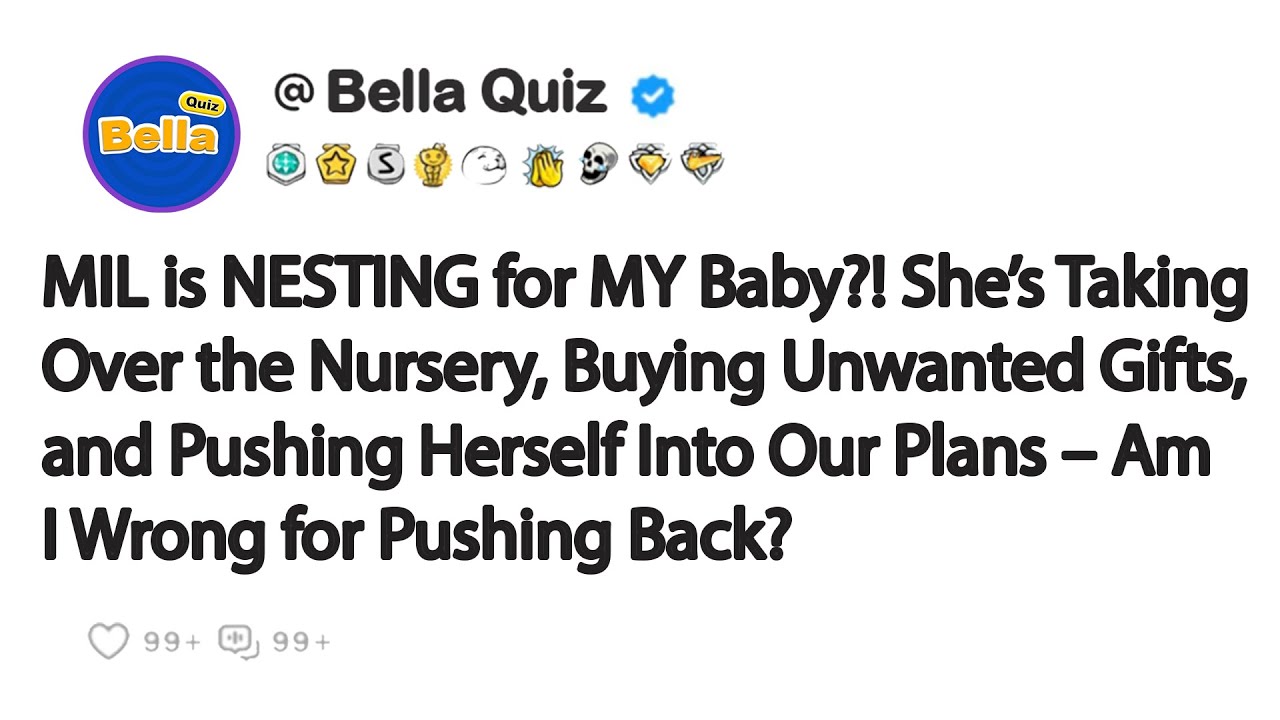 MIL is NESTING for MY Baby?! She’s Taking Over the Nursery, Buying ...