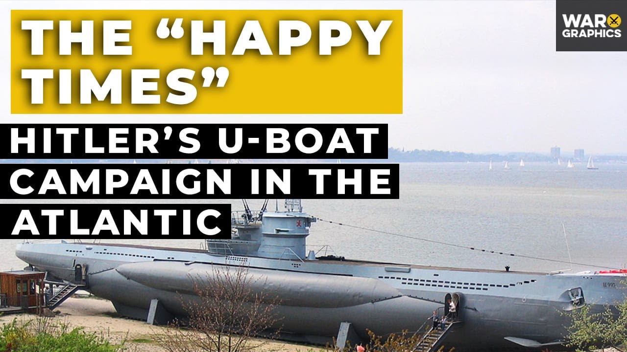 The “Happy Times”: Hitler’s U-Boat Campaign in the Atlantic - YouTube