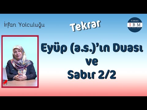 Eyüp a.s.'ın duası ve sabır 2/2 | İrfan Yolculuğu