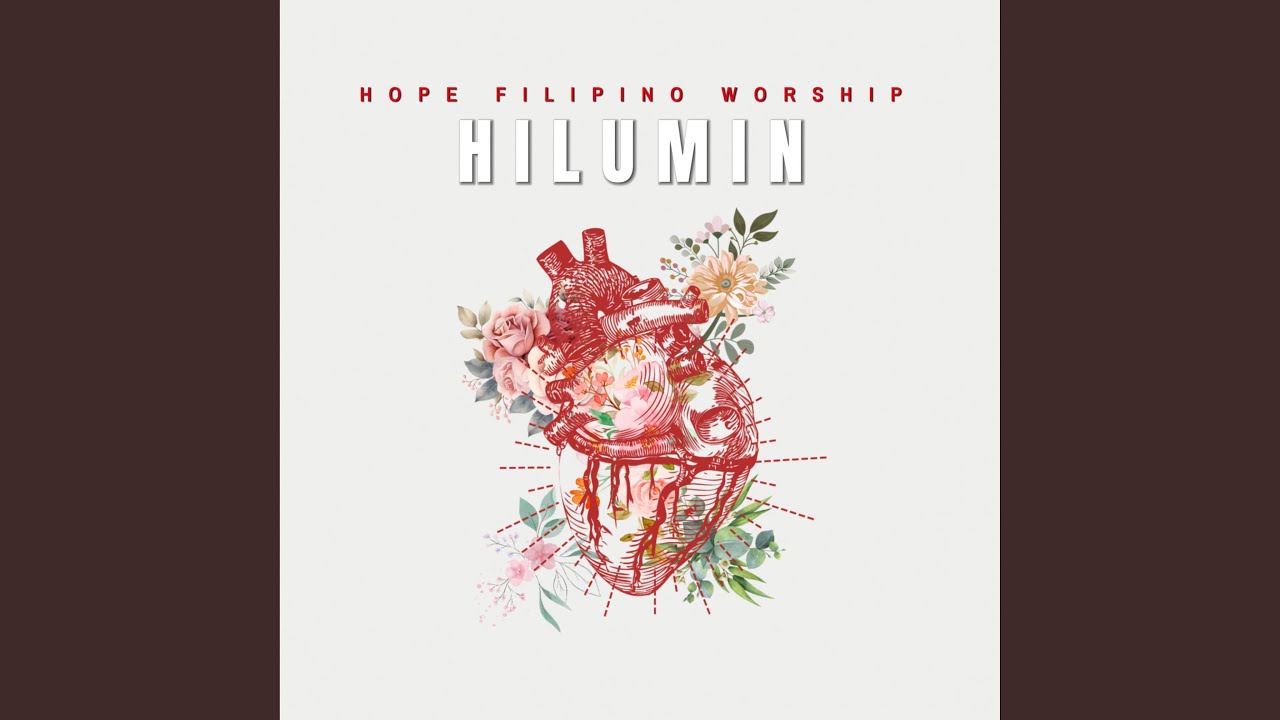Hope Filipino Worship - Hilumin Chords - Chordify
