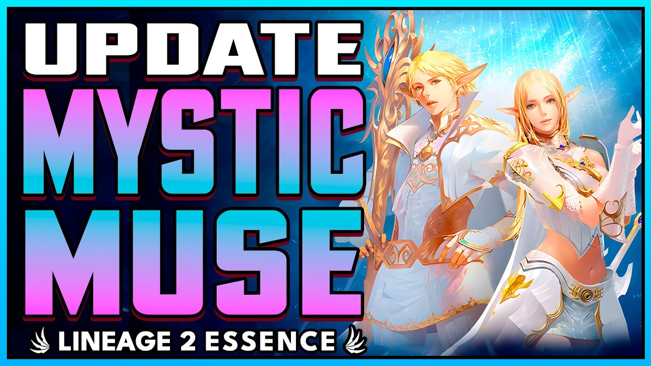 ️Mystic Muse Update | Lineage 2 essence - YouTube