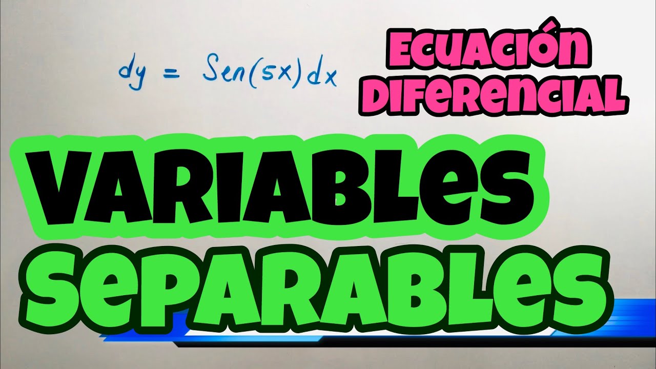 ECUACIONES DIFERENCIALES | Método de las Variables Separables paso a paso y bien fácil! - YouTube