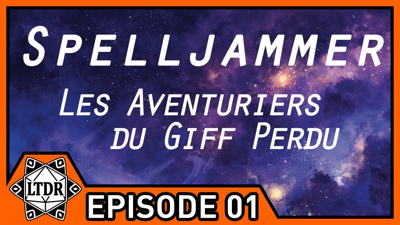 [D&D 5e Spelljammer] Les Aventuriers du Giff Perdu - 1/4 - Un Nouveau ...
