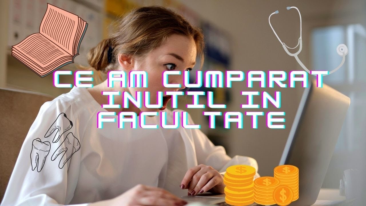 Lucruri inutile pe care le-am cumparat pentru facultate(+BONUS)|UMFCD ...