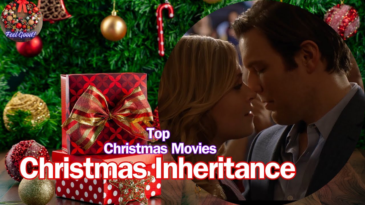 Why Christmas Inheritance SHOULD Be On Your Christmas Movie List ...