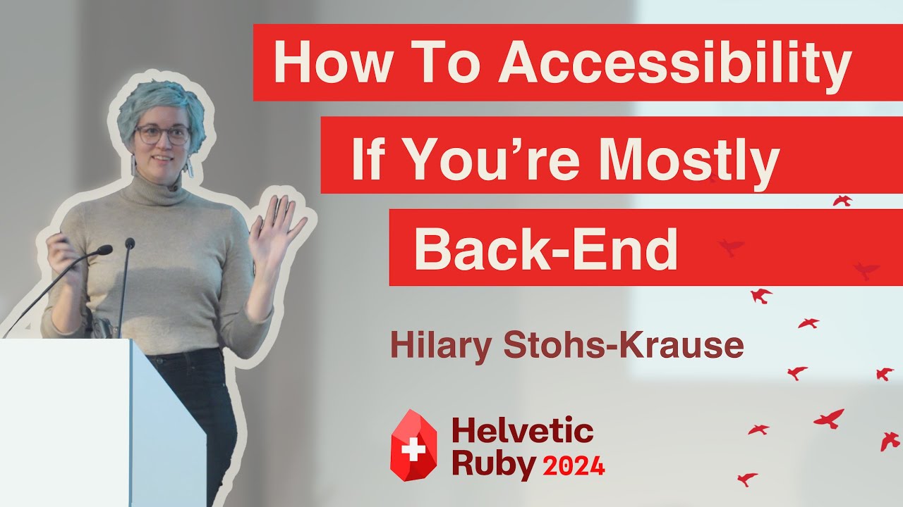 How to Accessibility if You’re Mostly Back-End by Hilary Stohs-Krause - YouTube