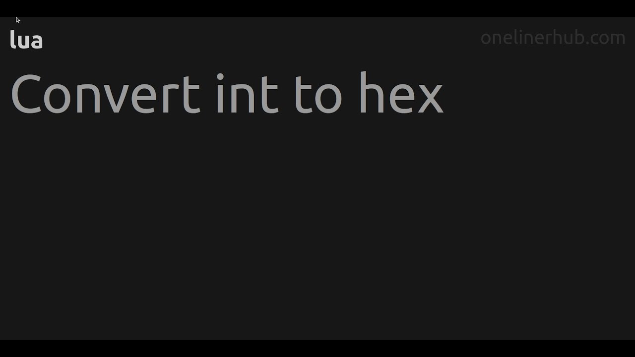 Convert Int To Hex lua YouTube