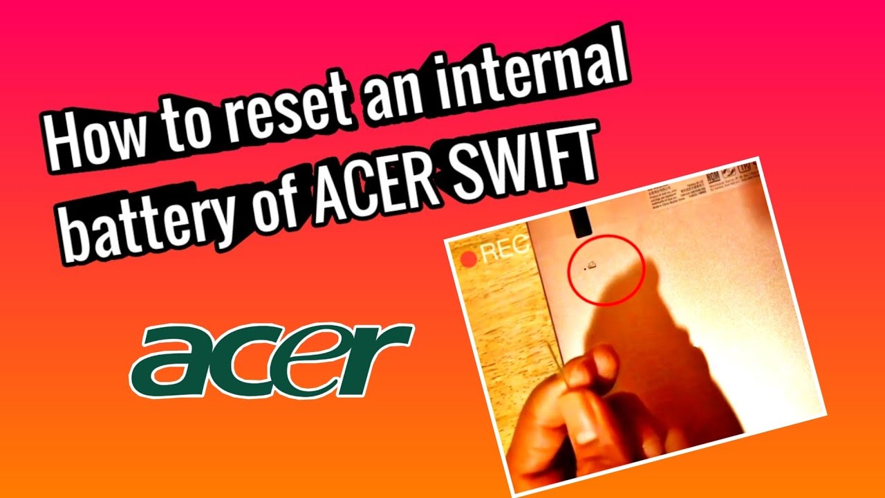 How to reset an internal battery in Acer Swift/Notebook - YouTube