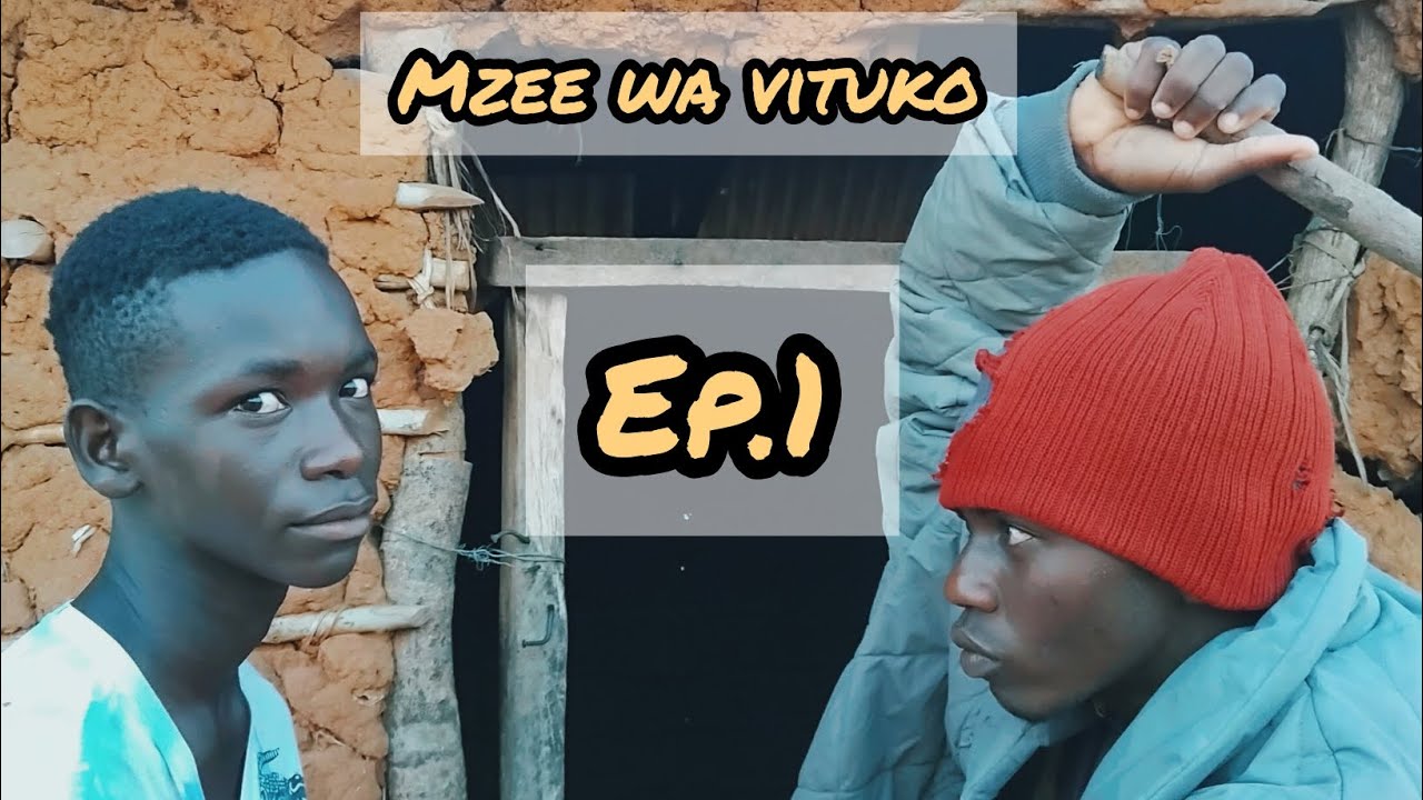 Mzee wa vituko episode 1 - YouTube