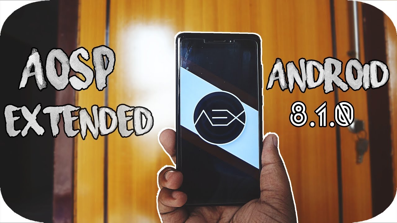 Aosp Extended Oreo 8.1.0 Rom | Redmi Note 4/4X(Mido) | Full Review ...