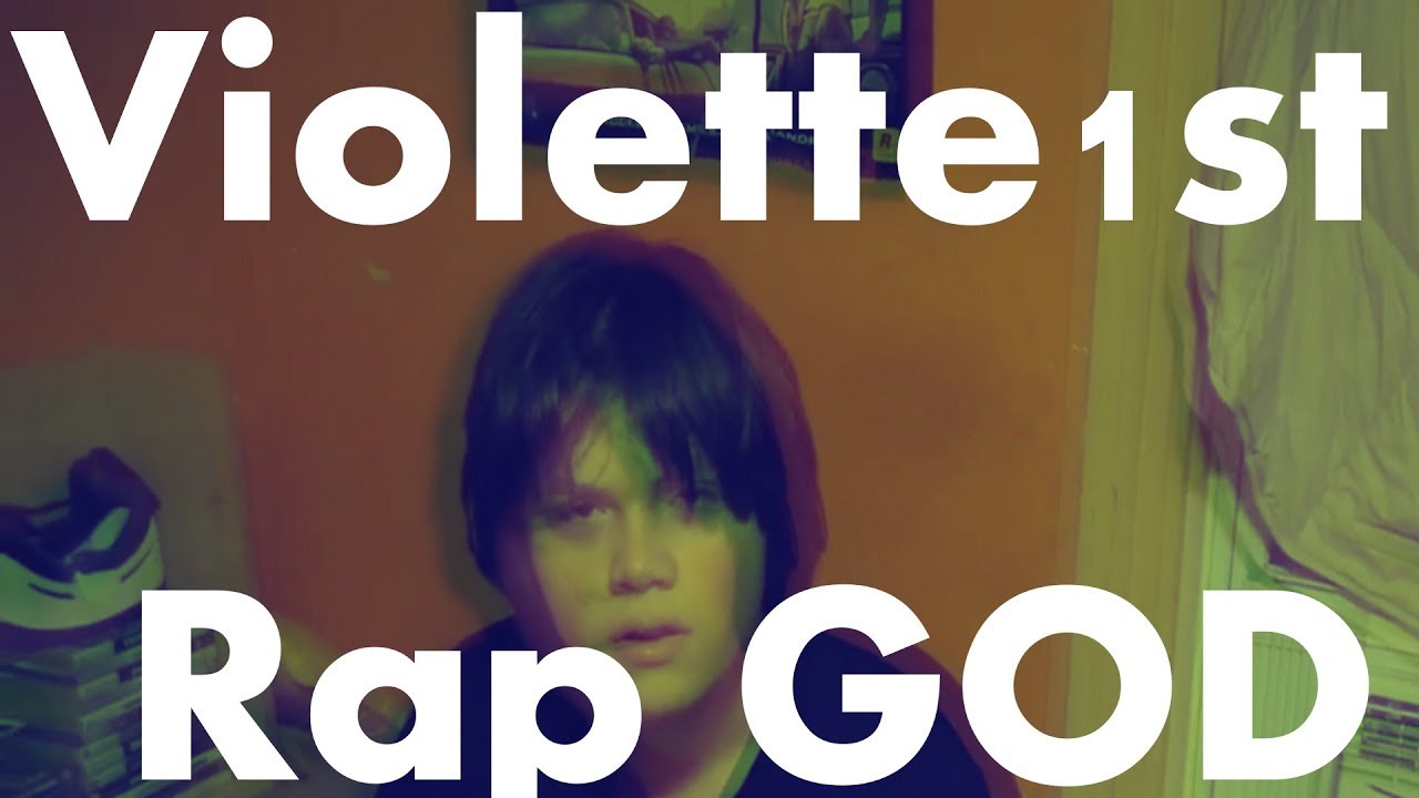 Violette1st RAP GOD - YouTube