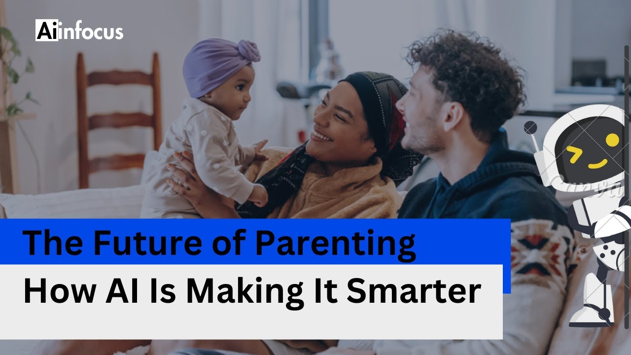 The Future of Parenting How AI Is Making It Smarter - YouTube