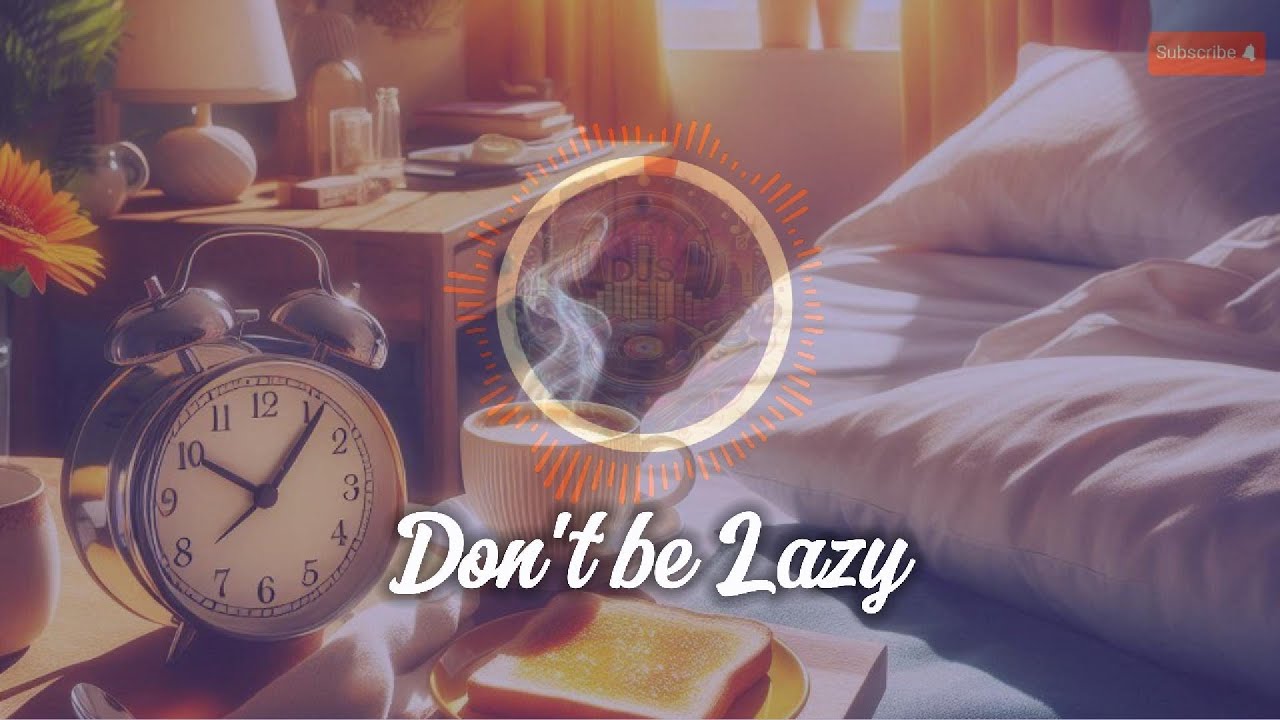 Dont be lazy - YouTube