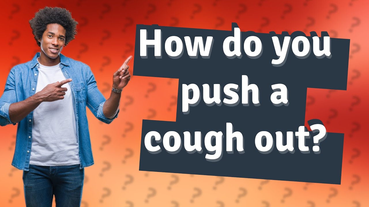 How do you push a cough out? - YouTube