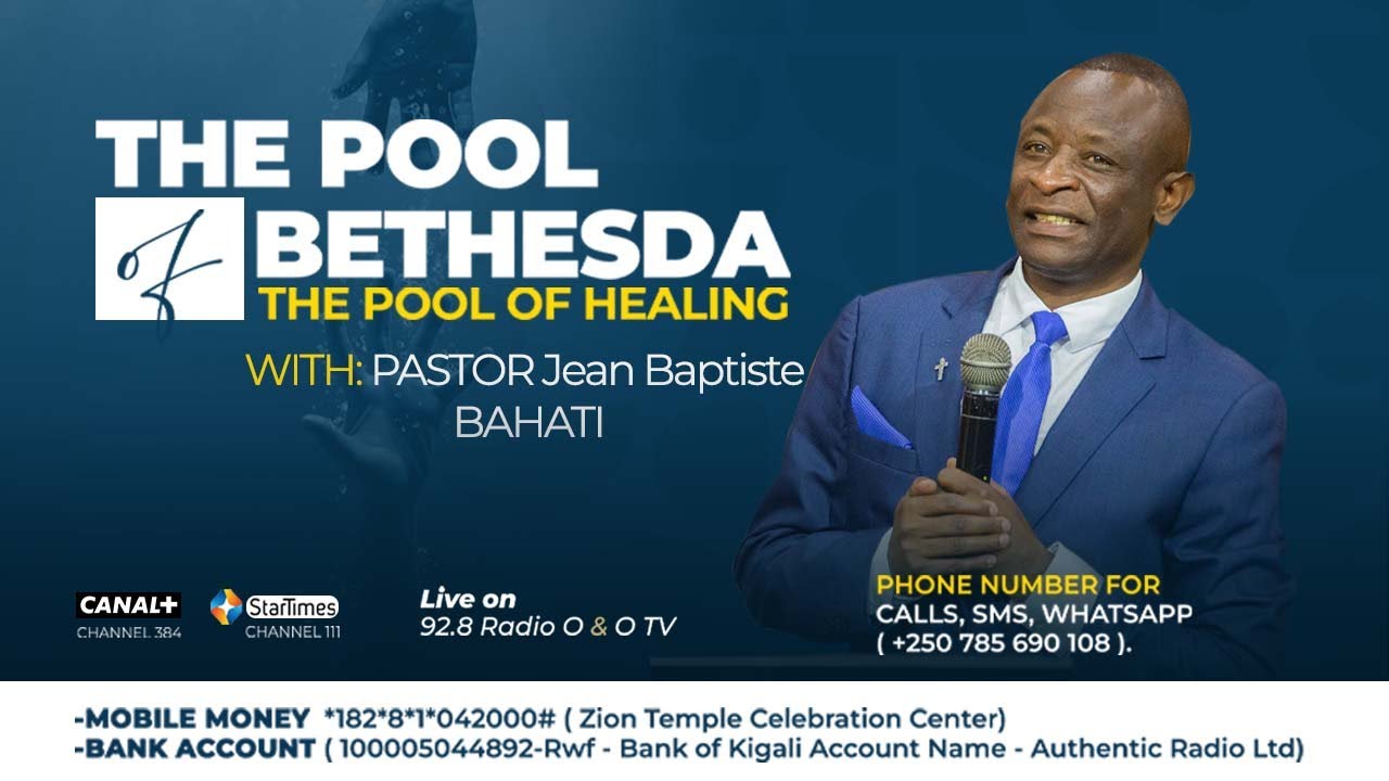 THE POOL OF BETHESDA WITH PASTOR BAHATI JEAN BAPTISTE 23/08/2023 - YouTube