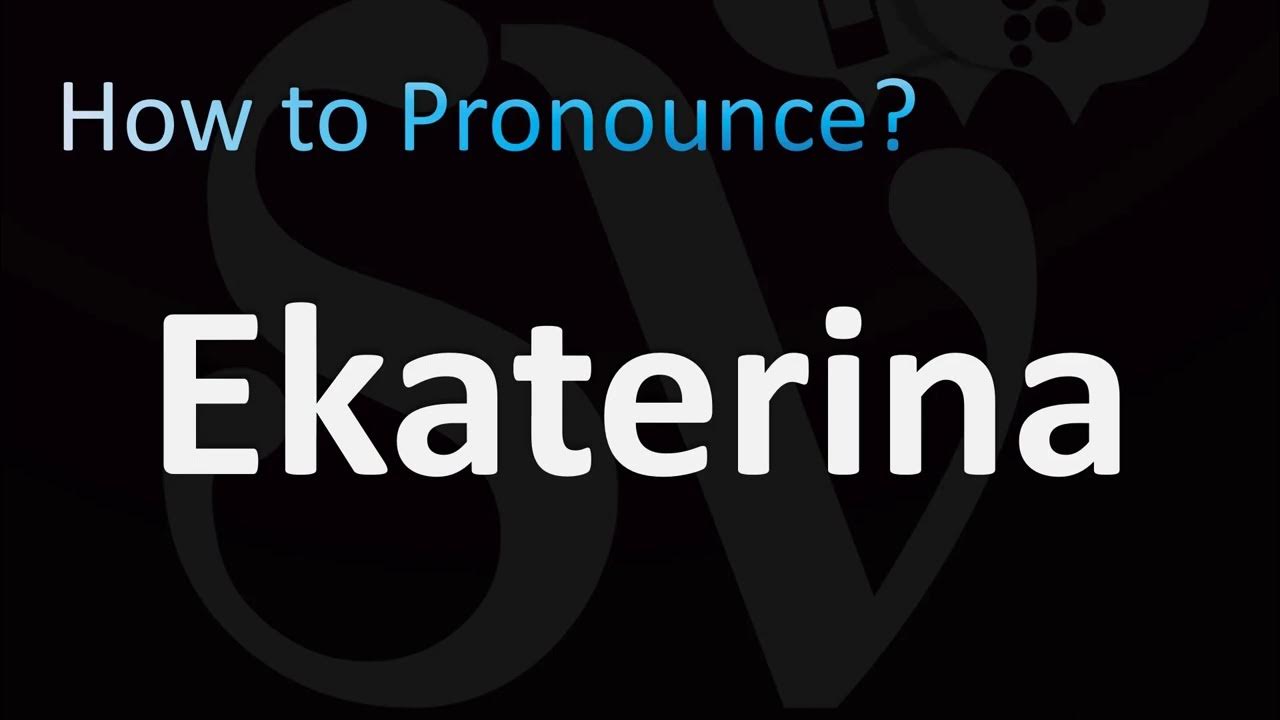 How to Pronounce Ekaterina (Russian) - YouTube