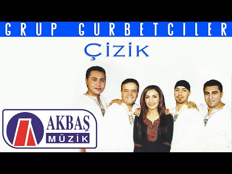 Grup Gurbetçiler | Çizik