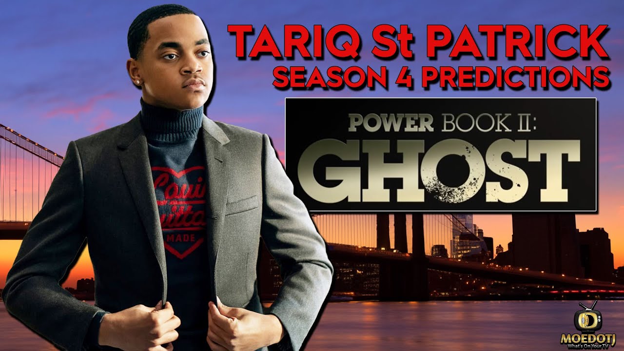 POWER BOOK II: GHOST SEASON 4 Tariq St Patrick Predictions - YouTube
