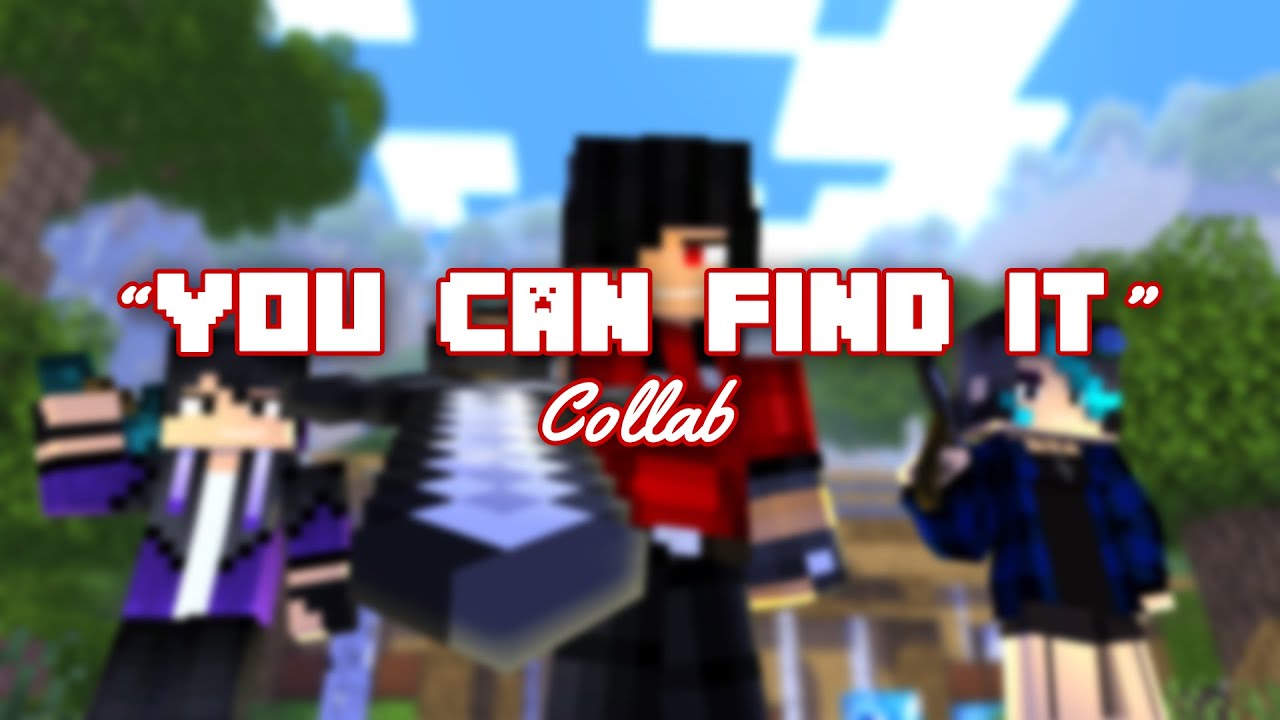 "YOU CAN FIND IT" Collab (Closed) - YouTube