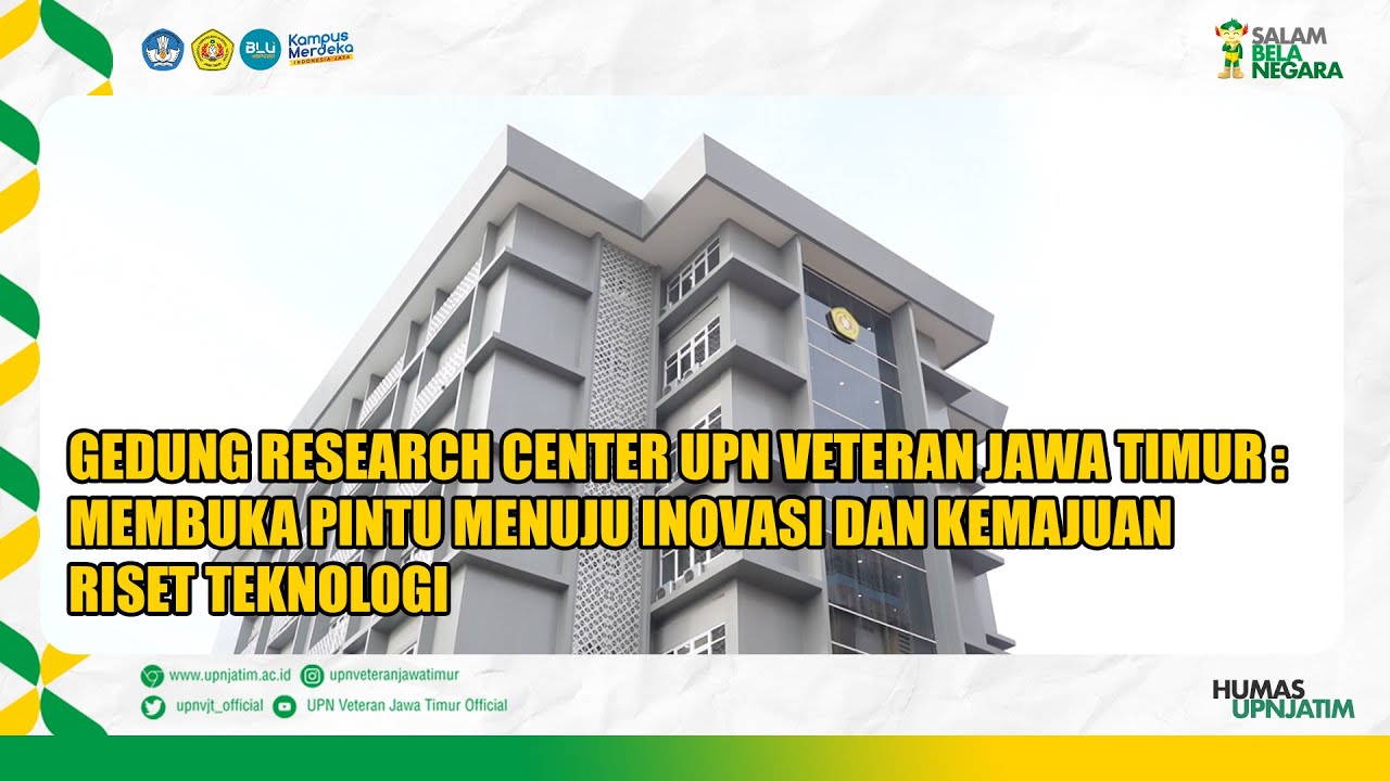 GEDUNG RESEARCH CENTER UPN VETERAN JAWA TIMUR : MEMBUKA PINTU MENUJU ...