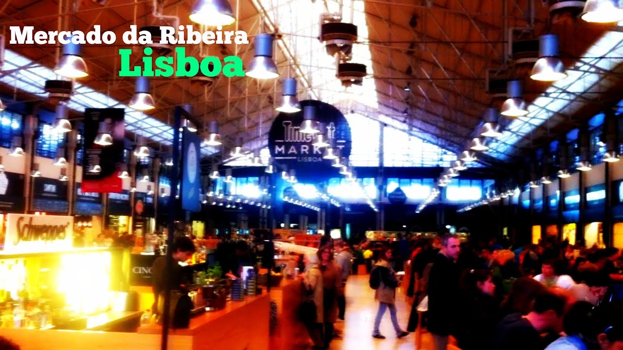 Lisboa - Mercado da Ribeira - Conheça de perto comigo - YouTube